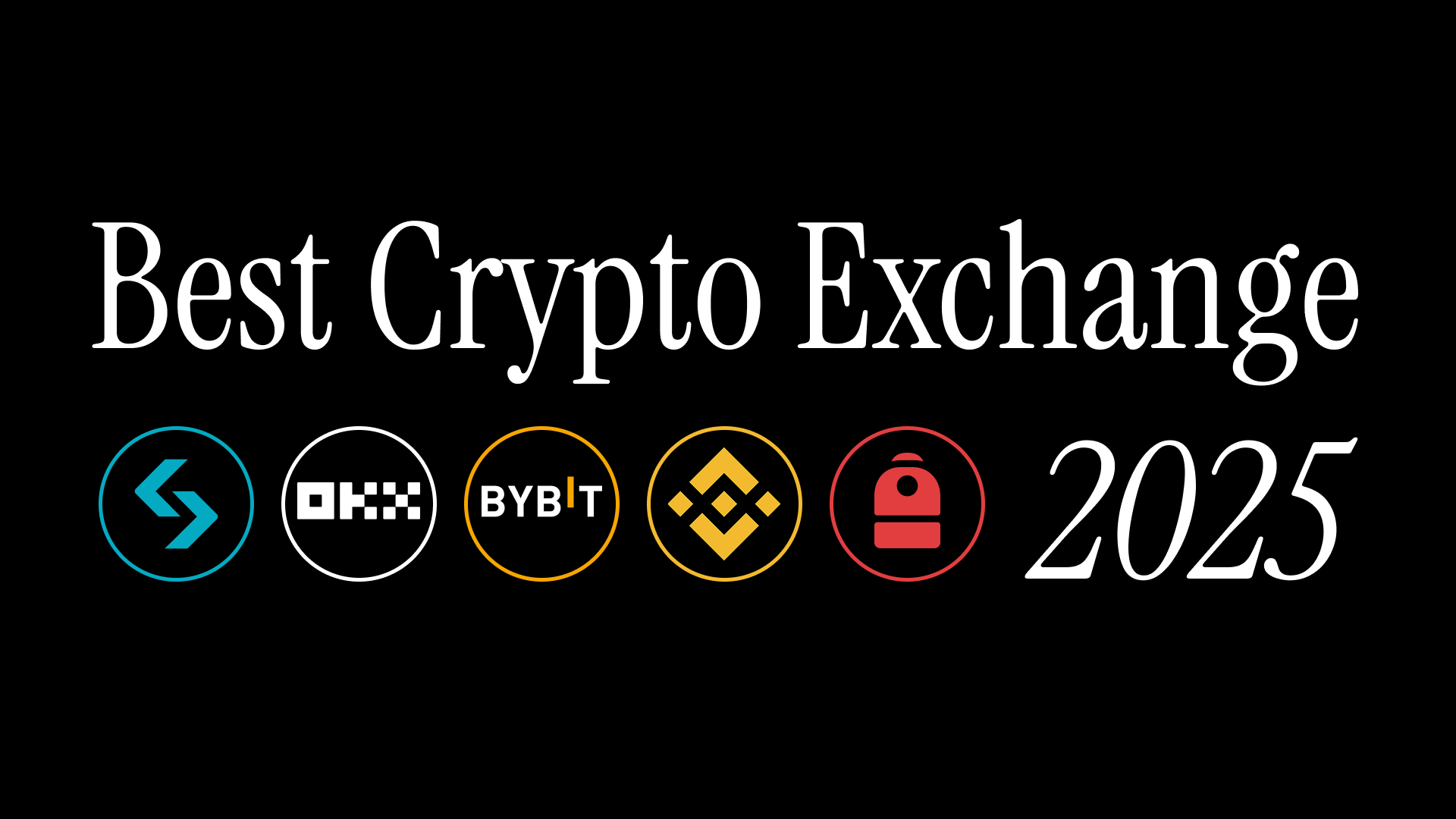 Top 10 Crypto Exchanges to Trade and Invest in 2025 - In The Near Future